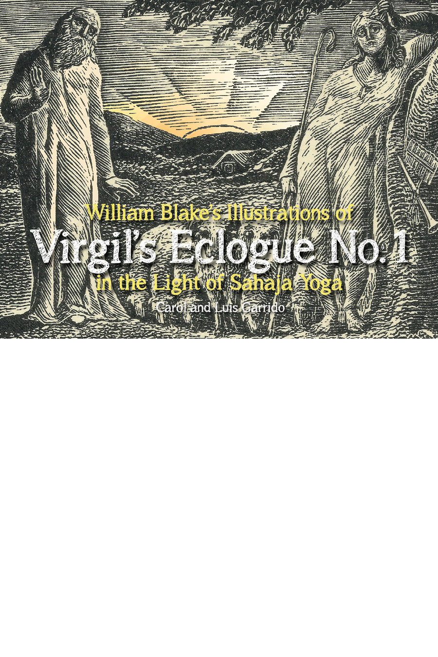 WM BLAKE'S ... VIRGIL'S ECLOGUE 1 | Luis Garrido >
